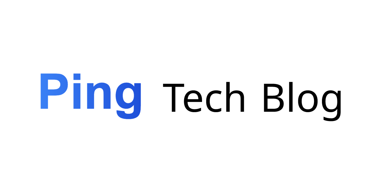 Ping Tech Blog | エンジニアのための技術情報
